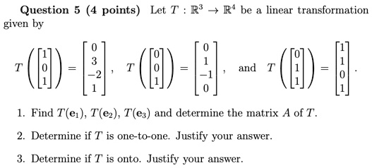 SOLVED: Question given by points) Let T : R: 7R' be linear ...