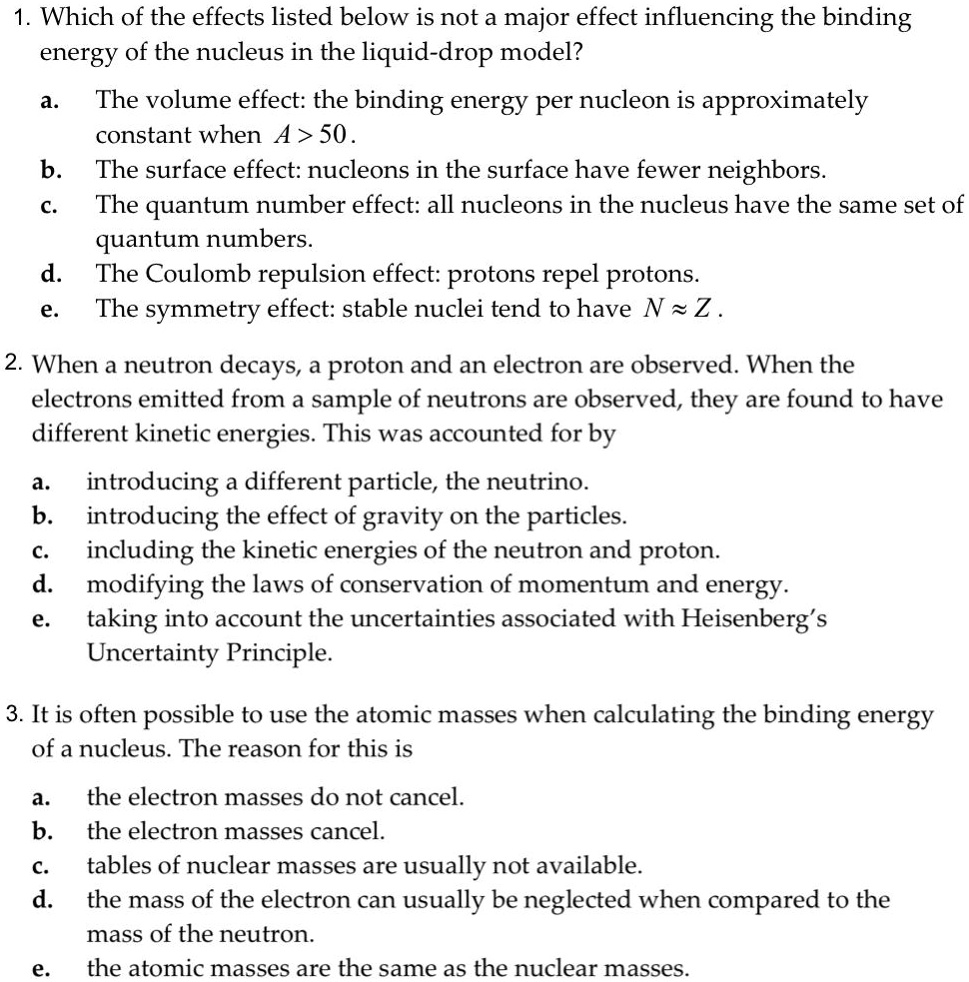 SOLVED:Which of the effects listed below is not a major effect influencing the binding energy of ...