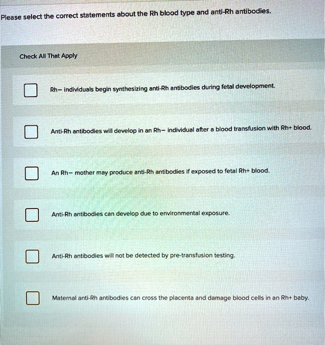 please select the correct statements about the rh blood type nd anti rh ... please select the correct statements about the rh blood type nd anti rh ...