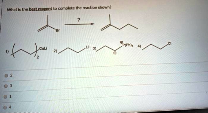 SOLVED: What is the best reagent to complete the reaction shown? PPh3 CuI