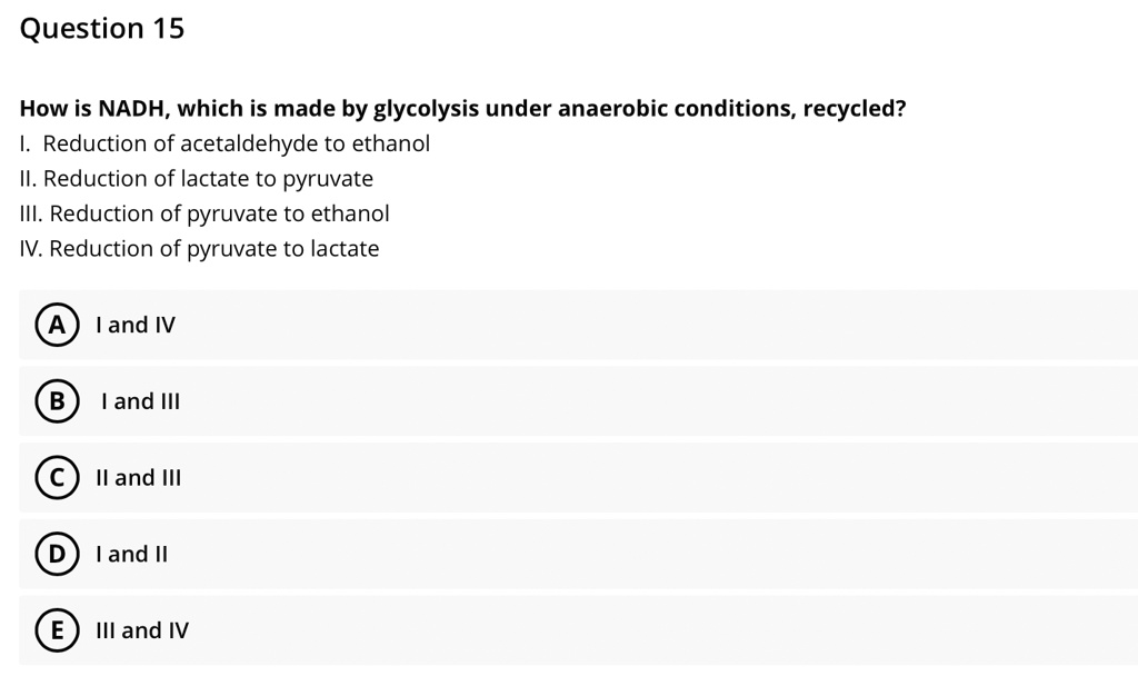 SOLVED: Question 15 How is NADH, which is made by glycolysis under ...