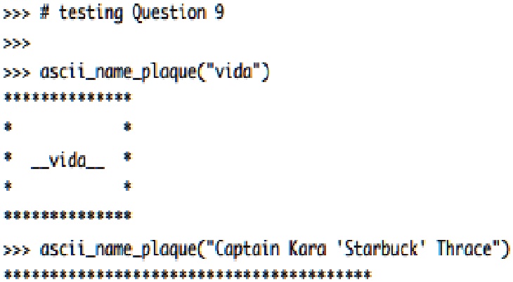 use python 3 write a function asciinameplaquename that takes as input a string representing a ...