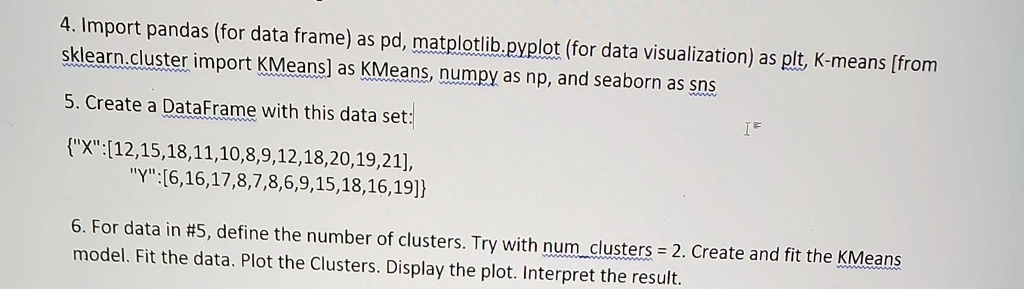 Solved 4 Import Pandas For Data Frame As Pd Matplotlibpyplot For Data Visualization As