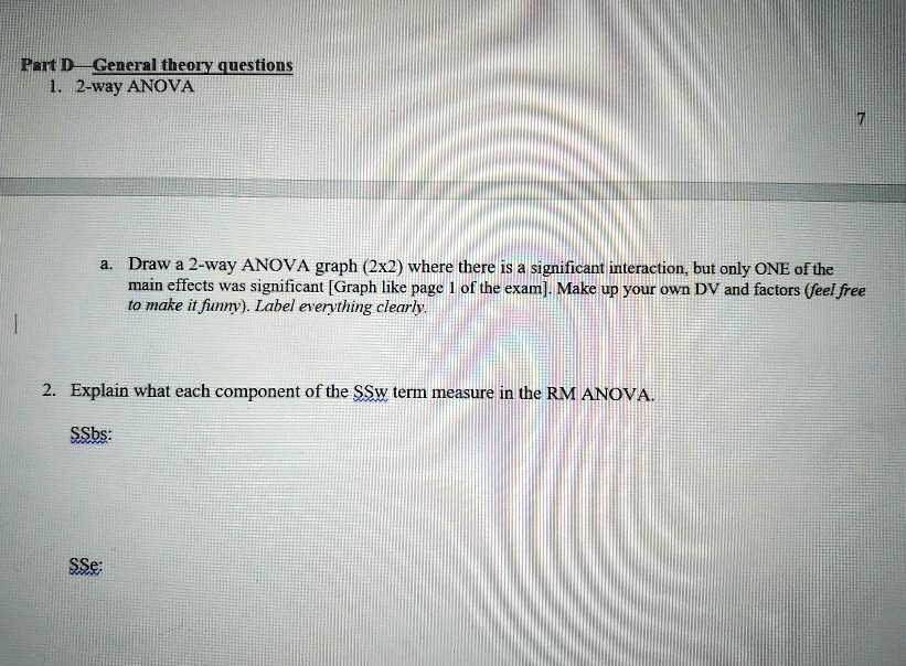 SOLVED: Text: (Part D General theory questions 2-way ANOVA) Draw a 2 ...