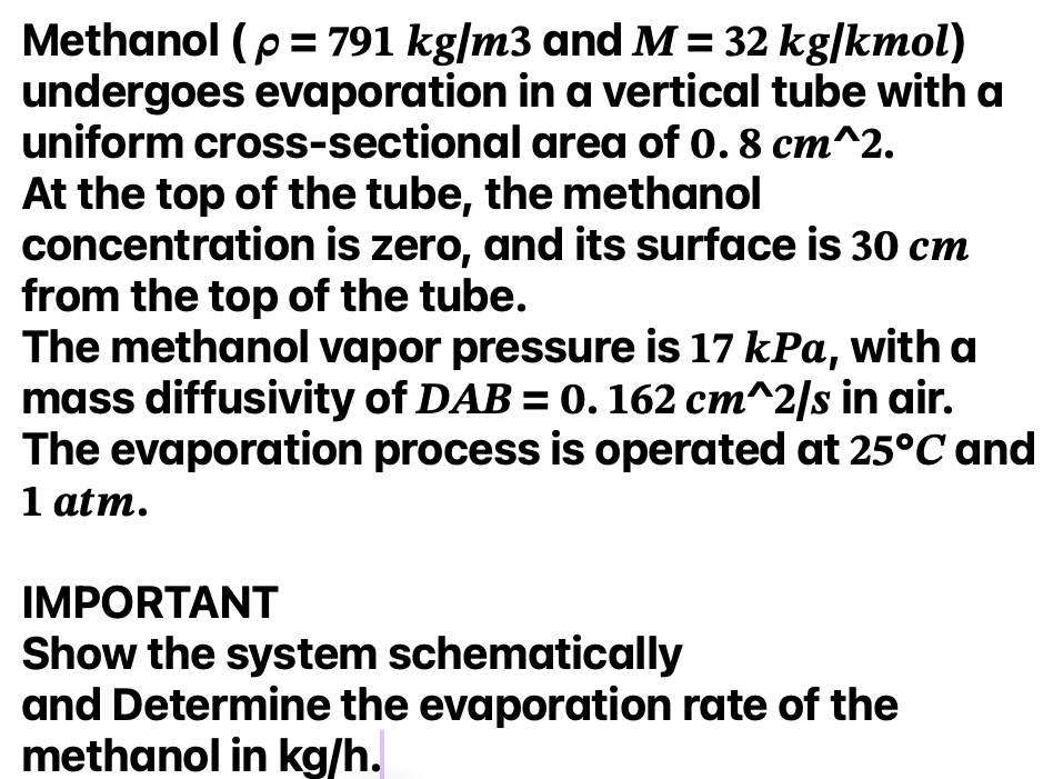 methanol rho 791 kgm3 and m 32 kgkmol undergoes evaporation in a ...