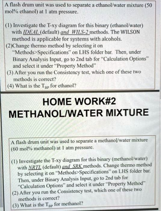 SOLVED: A flash drum unit was used to separate an ethanol/water mixture ...
