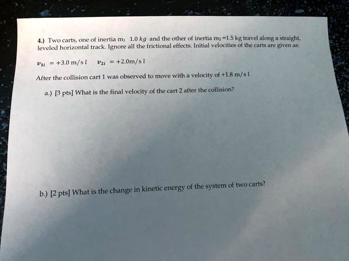 4 two carts one of inertia mi l0 kg and the other of inertia mz 15 kg travel along a straight ...