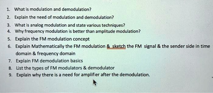 SOLVED: 1. What is modulation and demodulation? 2. Explain the need for ...