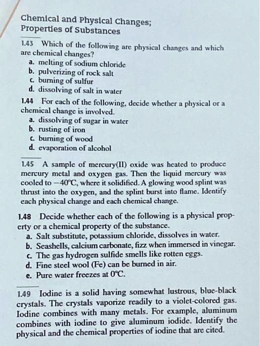 Chemical and Physical Changes; Properties of Substances 1.43 Which of ...