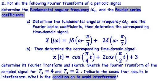 SOLVED: For all the following Fourier Transforms of Periodic signals ...