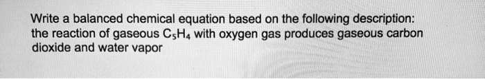 SOLVED: Write a balanced chemical equation based on the following ...