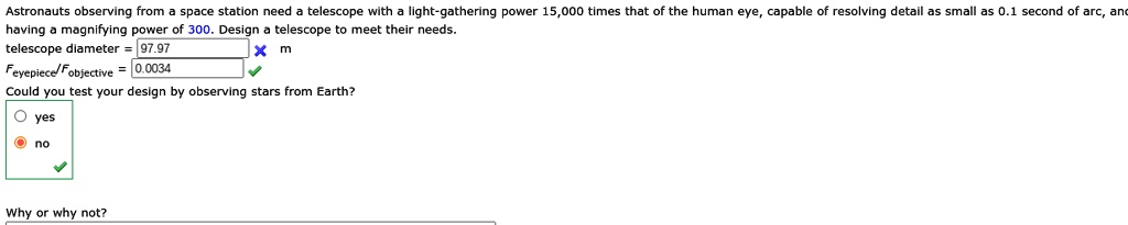SOLVED: Astronauts observing from space station need telescope with ...
