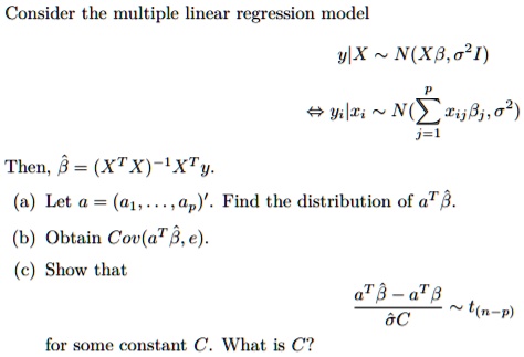 SOLVED: Consider the multiple linear regression model ylX N(X8,0?) Uilr ...