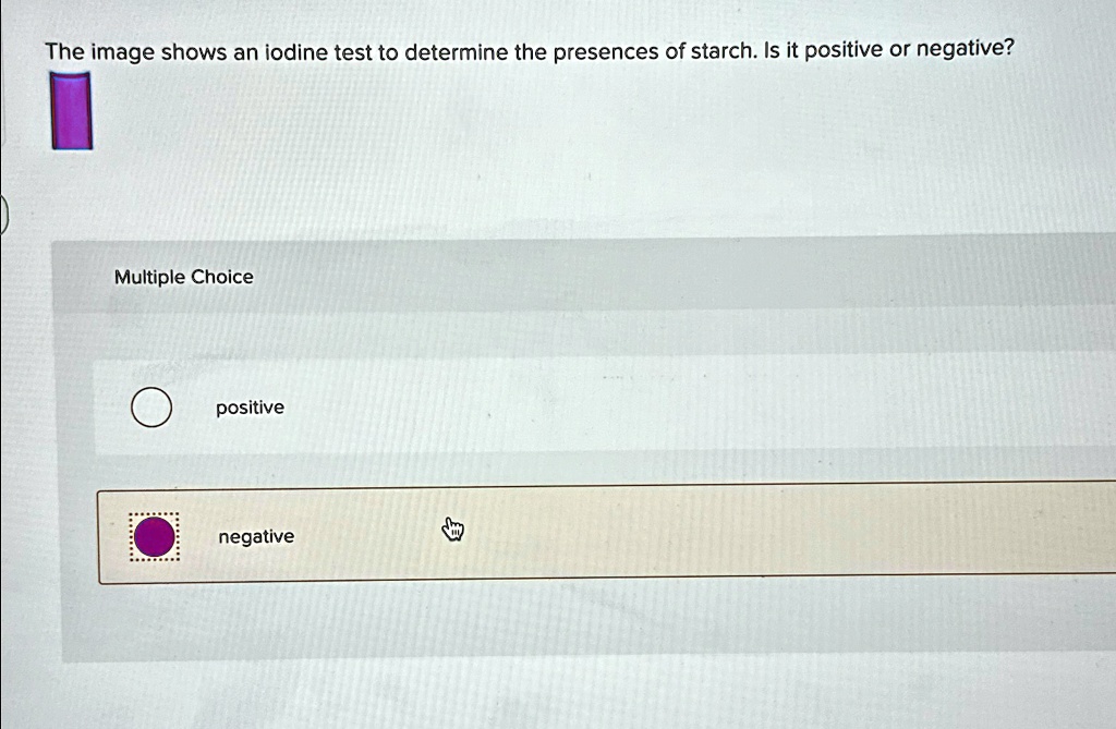 The image shows an iodine test to determine the presences of starch. Is ...