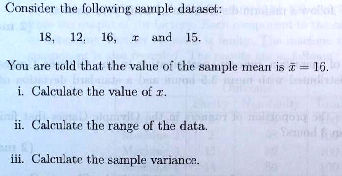 SOLVED: Consider the following sample dataset: 18, 12, 16, and 15. You ...
