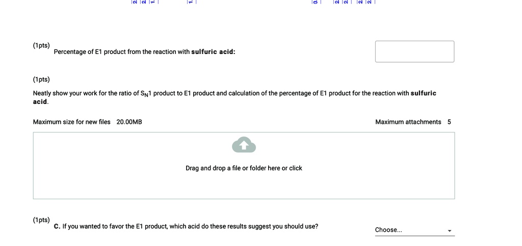 SOLVED: (Ipts) Percentage of E1 product from the reaction with sulfuric acid: (Ipts) Neatly show ...