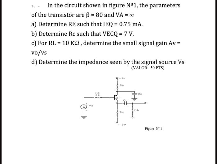 SOLVED: Texts: In the circuit shown in Figure N1, the parameters of the transistor are β = 80 ...