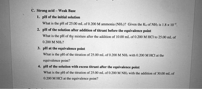SOLVED: Strong acid Weak Base pH of the initial solution What is the pH of 25.00 mL of 0.200 M ...