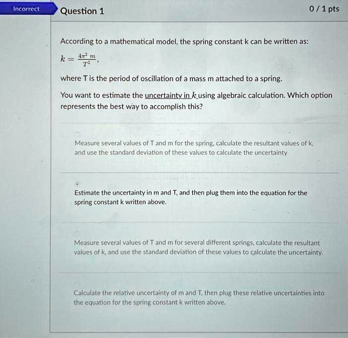 SOLVED: Incorrect Question 1 0/1pts According to a mathematical model ...