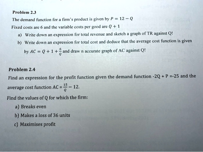 SOLVED: Problem 2.3 The demand function for firm product is given by P ...