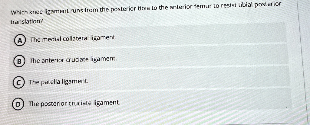 which knee ligament runs from the posterior tibia to the anterior femur ...