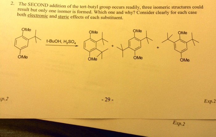 SOLVED: The SECOND addition of the tert-butyl group occurs readily, three isomeric structures ...