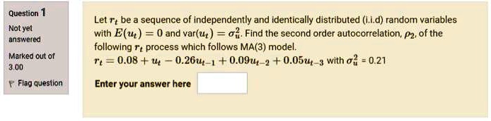 SOLVED: Let Tt be a sequence of independently and identically distributed (i.i.d) random ...