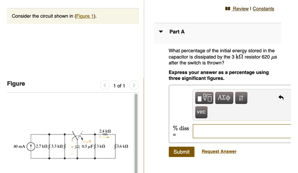 SOLVED: Review Constants Consider the circuit shown in (Figure 1): Part A What percentage of the ...