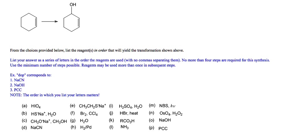 SOLVED: From the choices provided below, list the reagents in order ...
