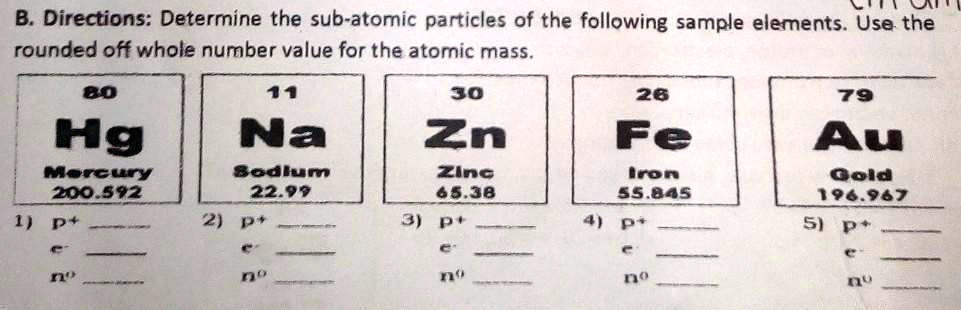 B. Directions: Determine the sub-atomic particles of the following ...