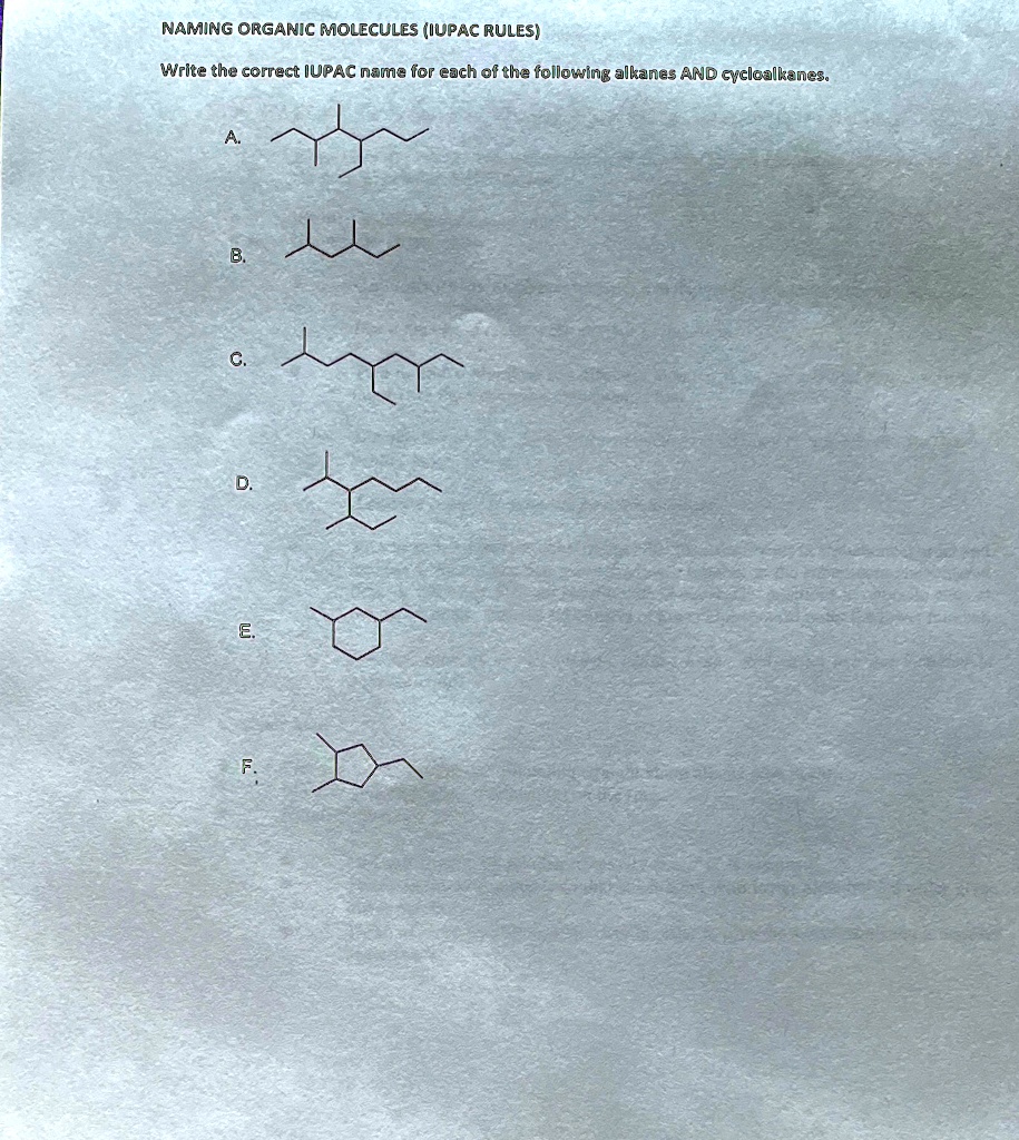 Naming Organic Molecules Iupac Rules Write The Correct Iupac Name For Each Of The Following