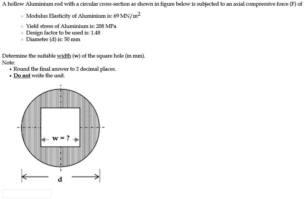 SOLVED: Solve in 20 mins, I give a thumbs up. A hollow aluminium rod ...