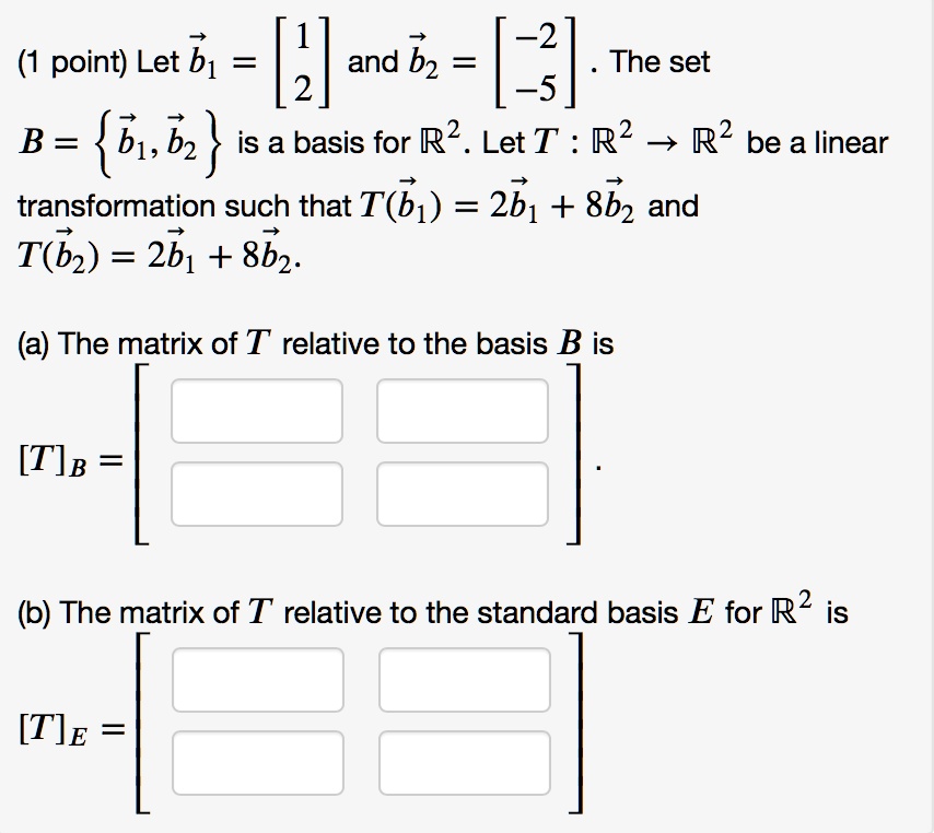 SOLVED:-2 (1 point) Let b1 [27 and b2 = The set 55_ B = {61,b2 } is a ...