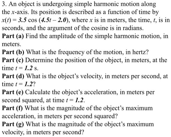 SOLVED: 3.An object is undergoing simple harmonic motion along the x-axis. Its position is ...