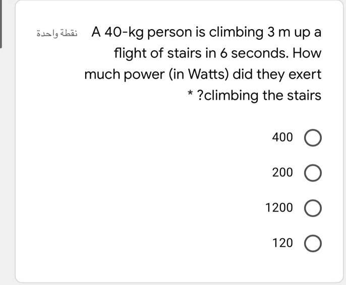 SOLVED: A 40-kg person is climbing 3 m up a flight of stairs in 6 ...