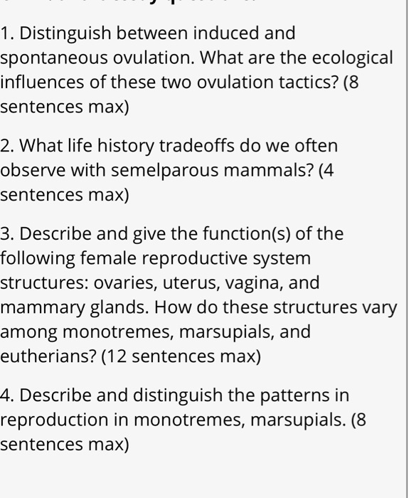1. Distinguish between induced and spontaneous ovulation. What are the ...