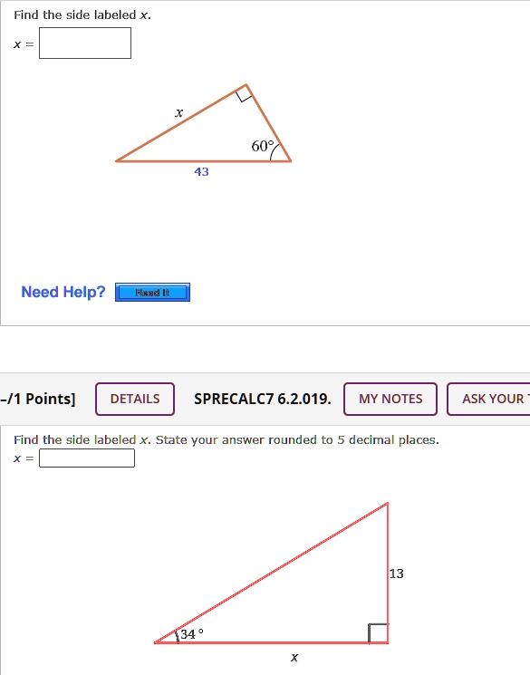 SOLVED: Find the side labeled x. Need Help? Fk -1 Points] DETAILS ...