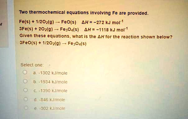 SOLVED: Two thermochemical equations involving Fe are provided: Fe(s ...