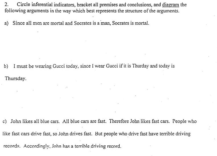 SOLVED: Circle inferential indicators, bracket all premises and conclusions, and diagran the ...