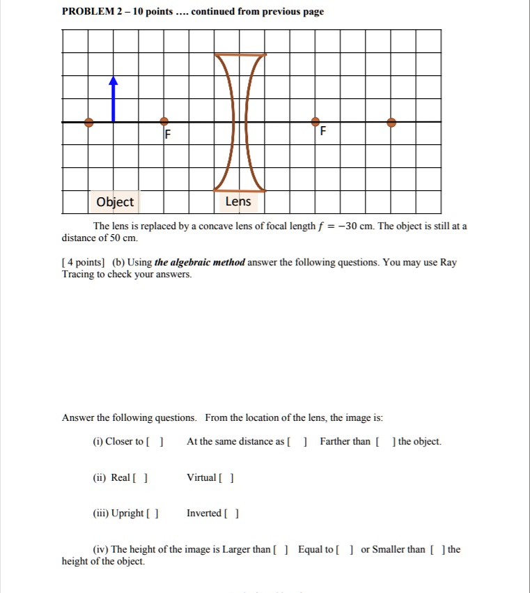 SOLVED: PROBLEM 2 10 points continued from previous page Object Lens ...