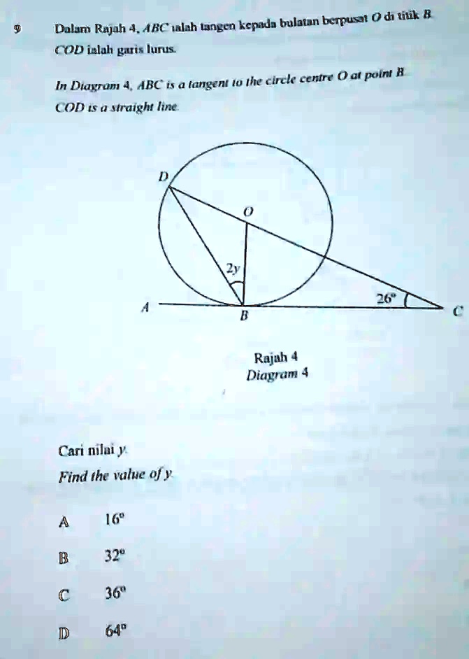 9 Dalam Rajah 4, ABC ialah tangen kepada bulatan berpusat O di titik B ...