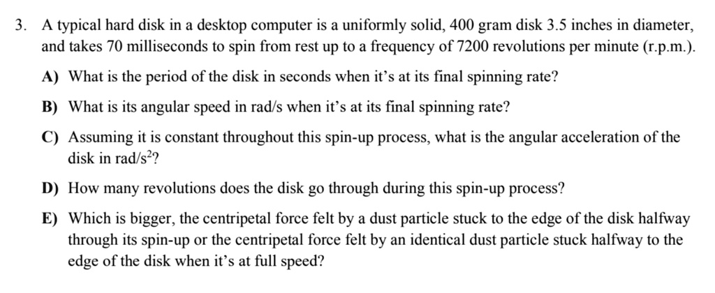 3. A typical hard disk in a desktop computer is a uniformly solid, 400 ...
