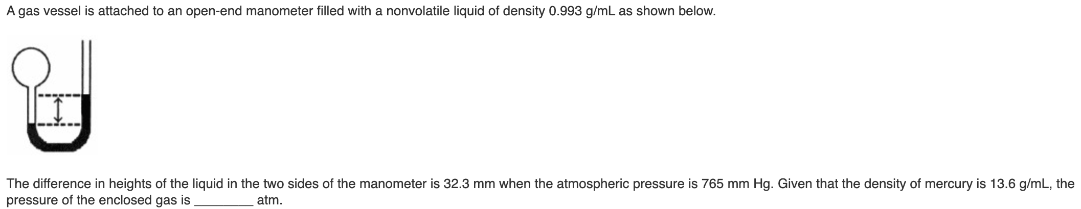 a gas vessel is attached to an open end manometer filled with a ...