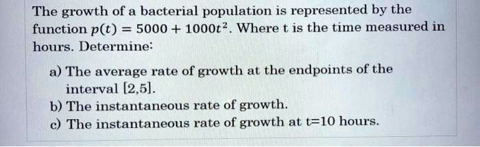 The growth of a bacterial population is represented by the function p(t ...