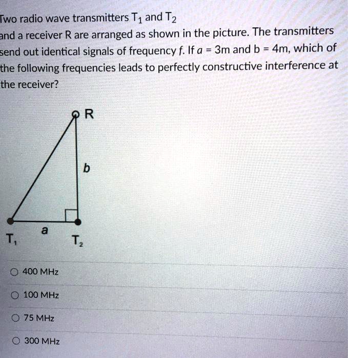 SOLVED: Two radio wave transmitters T1 and T2 and a receiver R are ...