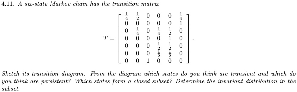 SOLVED:4.11. six-state Markov chain has the transition matrix 8 8 6 i 8 ...