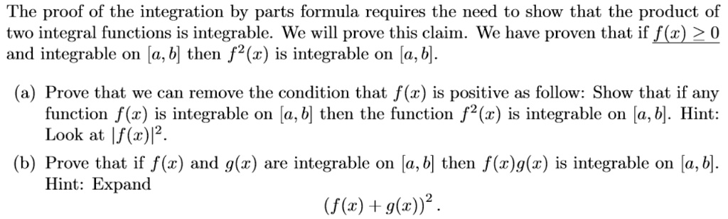 SOLVED:The proof of the integration by parts formula requires the need to show that the product ...