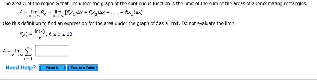 SOLVED: The area A of the region S that lies under the graph of the ...