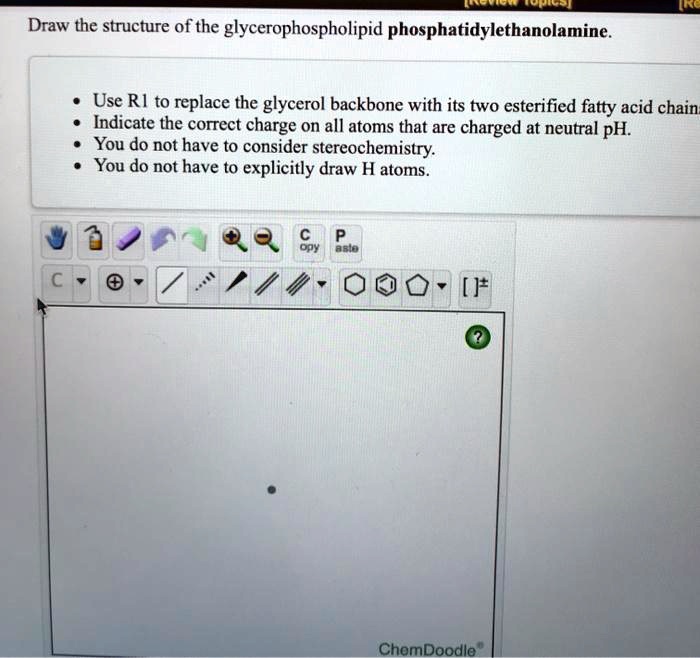 Draw the structure of the glycerophospholipid phosphatidylethanolamine ...
