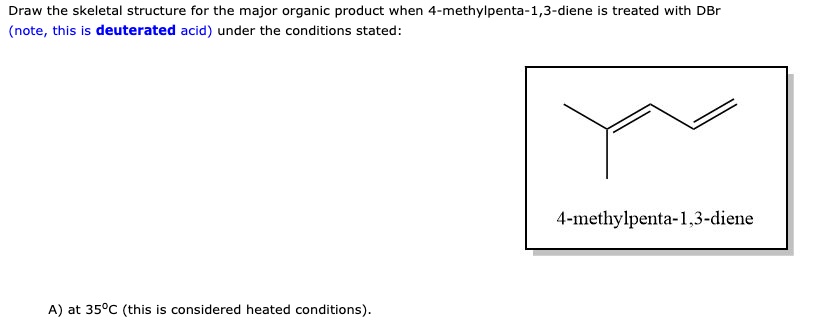 draw the skeletal structure for the major organic product when 4 ...